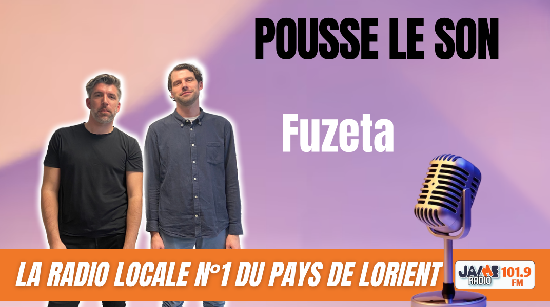 Pousse le Son : Fuzeta - Jaimeradio